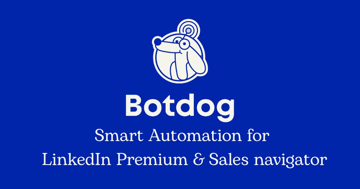Botdog - AI-Powered LinkedIn Automation for Sales Professionals